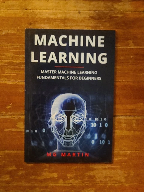 MACHINE LEARNING : Master Machine Learning Fundamentals for Beginners ...