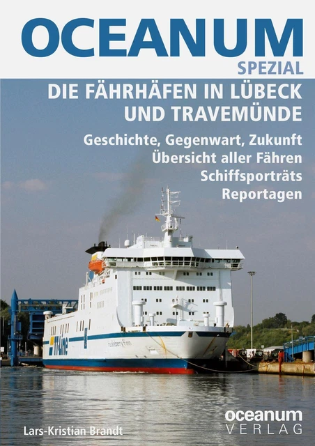 OCEANUM SPEZIAL DIE Fährhäfen in Lübeck und Travemünde Lars-Kristian Brandt EUR 19,90 - PicClick FR