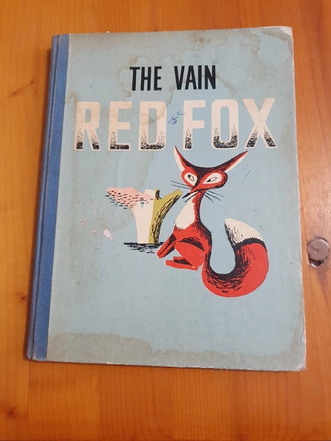 THE VAIN RED Fox. Franklin Moss. Childrens Story Book. c1960's ...
