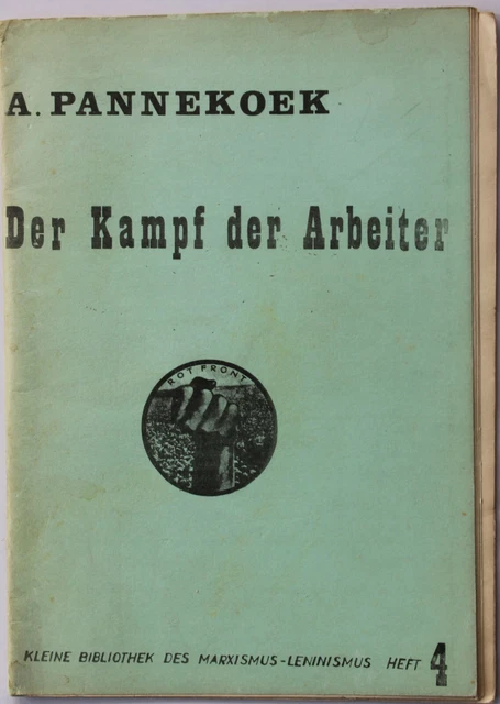 ANTON PANNEKOEK, DER Kampf der Arbeiter, Raubdruck, ca. 1969, KPD, KAPD ...