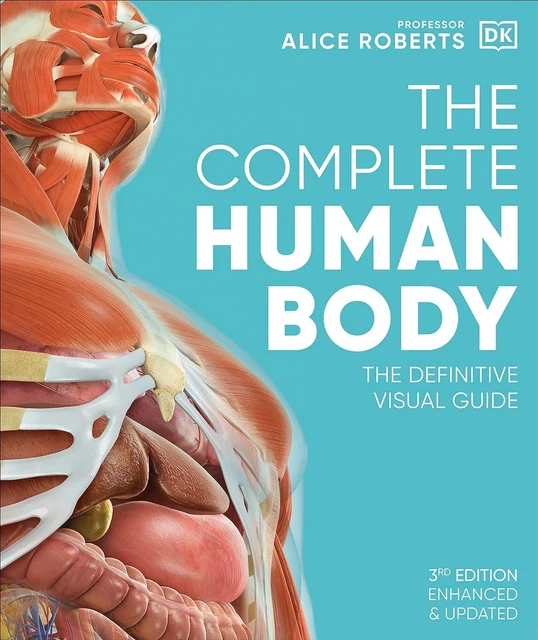 THE COMPLETE HUMAN Body Definitive Visual Guide by Dr Alice Roberts ...
