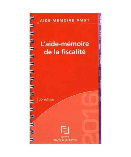 AIDE MÉMOIRE DE la fiscalité 2016, Francis Lefebvre EUR 8,99 - PicClick FR