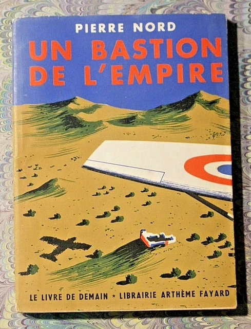 UN BASTION DE L'empire Pierre Nord 1956 Artheme Fayard / 2660Pn EUR 15 ...