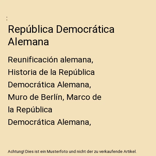 REPÚBLICA DEMOCRÁTICA ALEMANA: Reunificación alemana, Historia de la ...