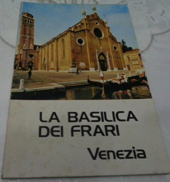VENEZIA LA BASILICA Dei Frari A Cura Di Giuseppe Ungaro 1978 EUR 2,32 ...