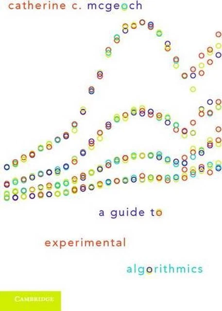 A GUIDE TO Experimental Algorithmics by Catherine C. McGeoch (English ...