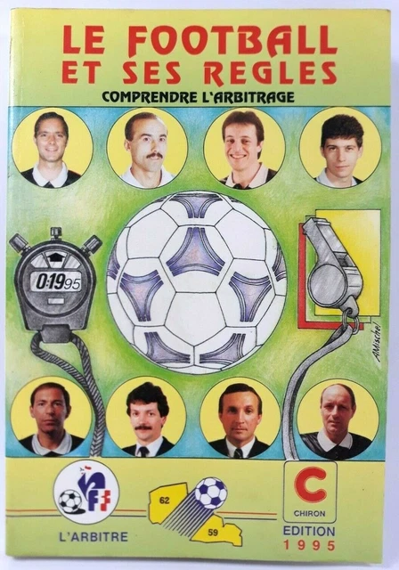 LIVRE LE FOOTBALL et ses Règles L'Arbitre Comprendre l'Arbitrage Edition 1995 EUR 4,99 - PicClick FR