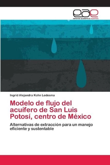 MODELO DE FLUJO del acufero de San Luis Potos, centro de Mxico by Ingrid Alejand EUR 68,59 ...