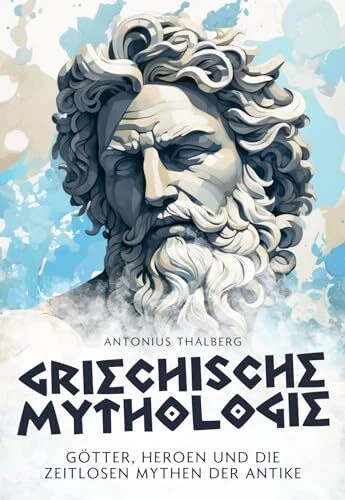THALBERG - GRIECHISCHE Mythologie Gtter Heroen und die zeitlosen My ...