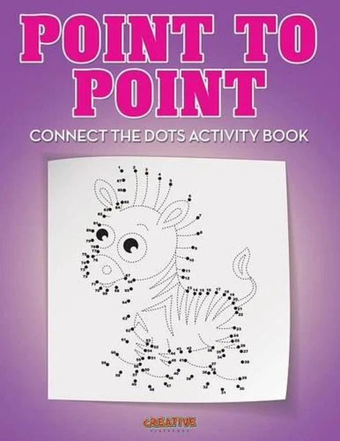 POINT TO POINT: Connect the Dots Activity Book by Creative Playbooks ...