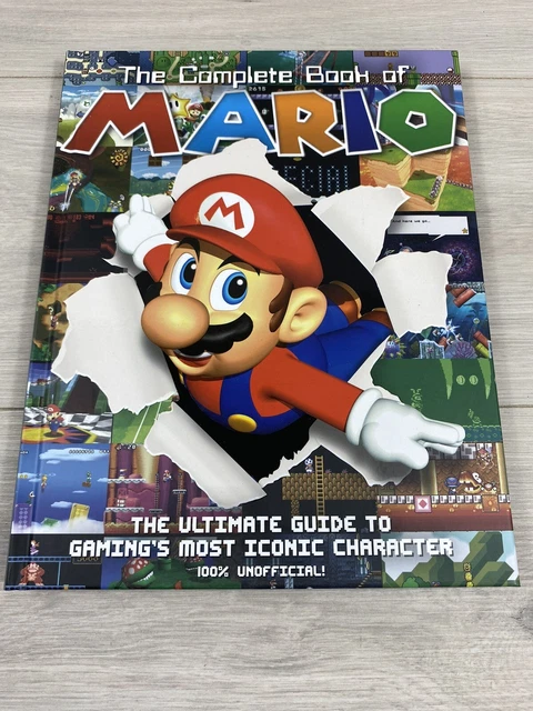 THE COMPLETE BOOK of Mario: The Ultimate Guide to Gaming's Most..by ...