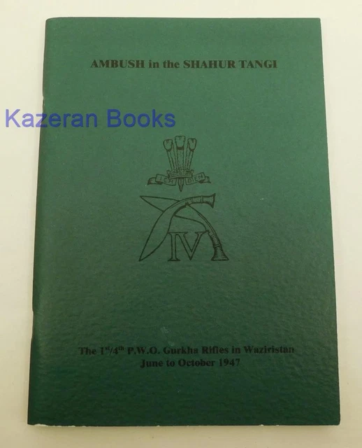 AMBUSH IN THE Shahur Tangi Gurkha Rifles In Waziristan 1947 Book R ...