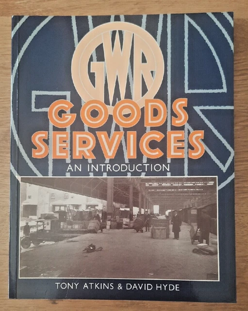 GWR GOODS SERVICES An Introduction Tony Atkins David Hyde Wild Swan ...
