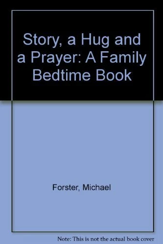 STORY, A HUG and a Prayer: A Family Bedtime Book By Michael Fors EUR 5 ...