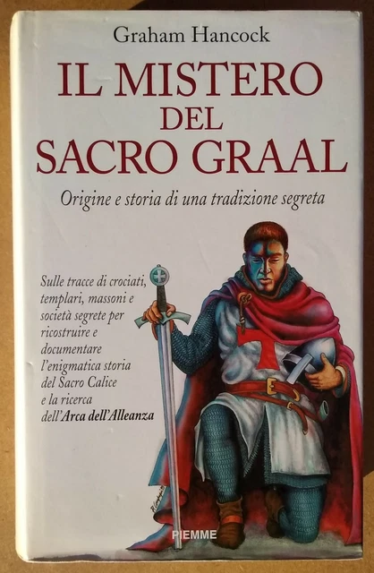 IL MISTERO DEL SACRO GRAAL Hancock ARCA ALLEANZA MASSONERIA TEMPLARI ...