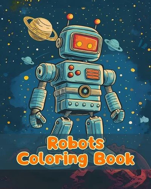 ROBOTS COLORING BOOK: Simple Robots Coloring Pages For Kids Ages 1-3 by ...
