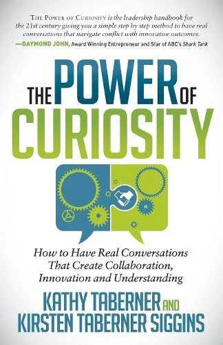 KATHY TABERNER KIRSTEN Siggins The Power of Curiosity (Relié) EUR 37,77 ...
