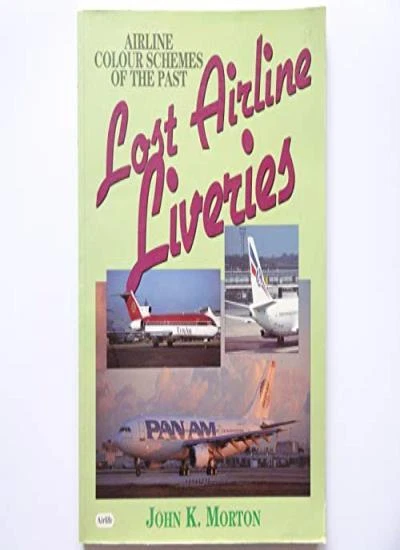 LOST AIRLINE LIVERIES: Aircraft Colour Schemes of the Past (Airl £3.36 ...