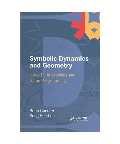 Symbolic Dynamics And Geometry Using D In Graphics And Game Programming Brian Eur 1994