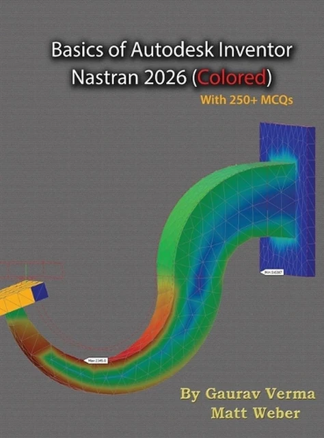 BASICS OF AUTODESK Inventor Nastran 2026: (Colored) by Gaurav Verma ...