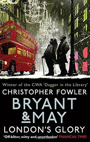 BRYANT & MAY - London's Glory: (Short Stories) Par Fowler,Christopher ...