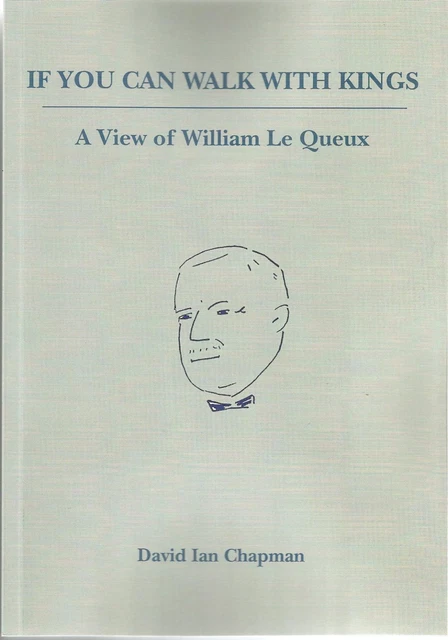 BIOGRAPHIE DE WILLIAM Le Queux If You Can Walk with Kings première ...