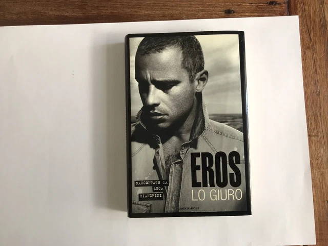 EROS RAMAZZOTTI LO giuro Libro nuovo AUTOGRAFATO 1°ed.2005+Foto ...