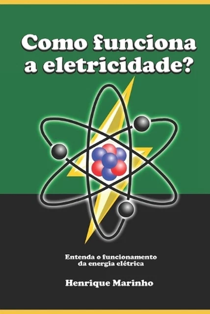 COMO FUNCIONA A eletricidade?: Entenda o funcionamento da energia el?trica by He £17.37 ...