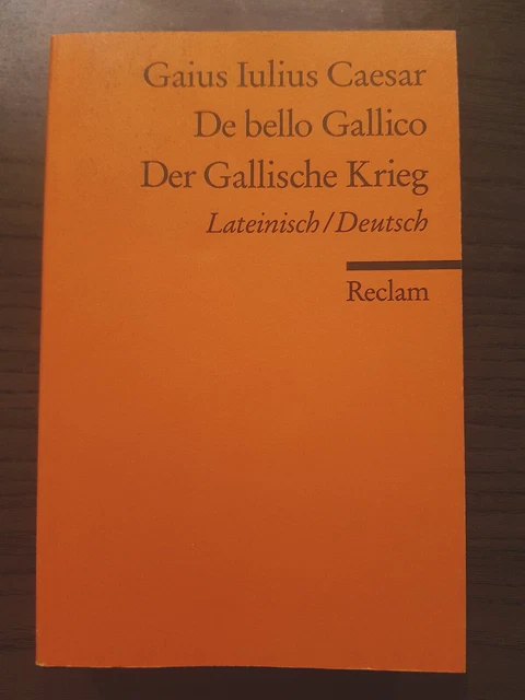 CAESAR, DE BELLO Gallico - Der Gallische Krieg (Reclam) EUR 8,50 ...