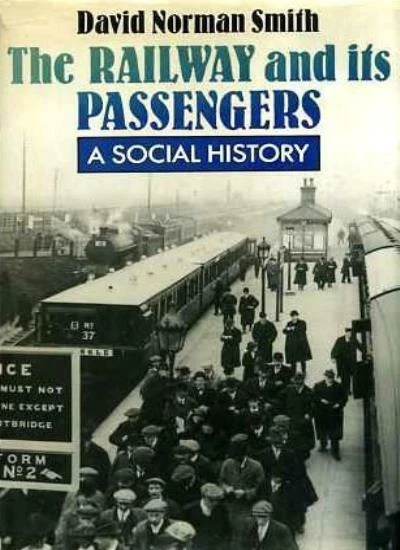 THE RAILWAY AND Its Passengers,David Smith £3.01 - PicClick UK