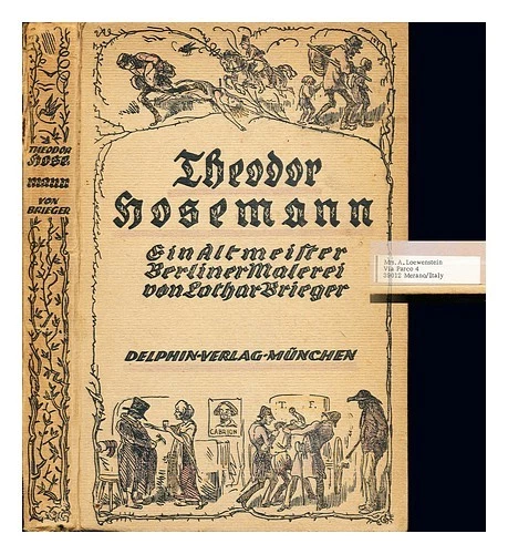 BRIEGER, LOTHAR (1879 Theodor Hosemann: Der Maler Des Berliner Volkes ...