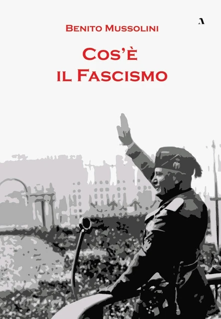 BENITO MUSSOLINI - Cos'e Il Fascismo EUR 16,00 - PicClick FR