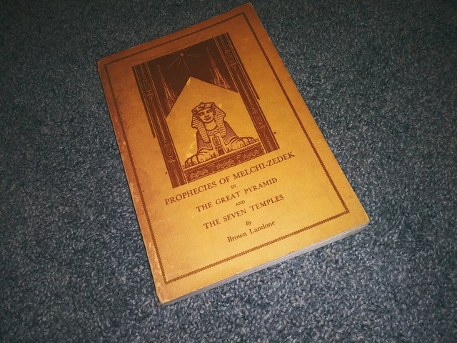 PROPHECIES OF MELCHI-ZEDEK in the Great Pyramid and the Seven Temples £ ...