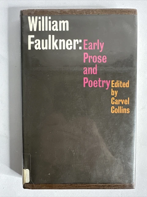 WILLIAM FAULKNER : EARLY PROSE AND POETRY, First Edition, 1962 ...