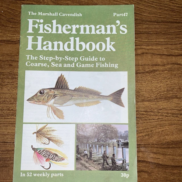 FISHERMAN’S HANDBOOK PART 47 Marshall Cavendish VINTAGE 1978 £2.99 ...