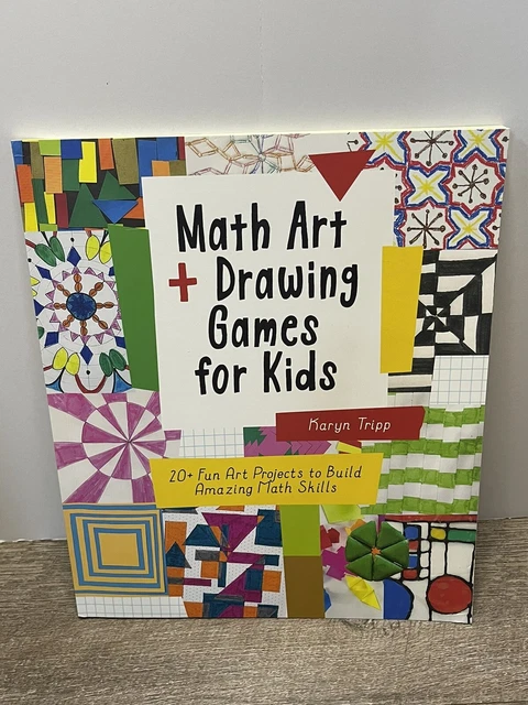 MATH ART AND Drawing Games for Kids: 40+ Fun Art Projects to Build ...