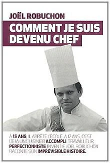 COMMENT JE SUIS devenu chef de Robuchon, Joël, Meurvi... | Livre | état ...