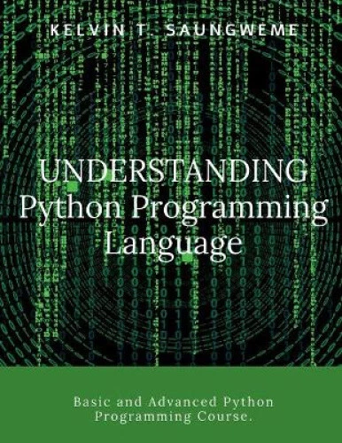 UNDERSTANDING PYTHON PROGRAMMING Language: Programming made easy $46.83 ...