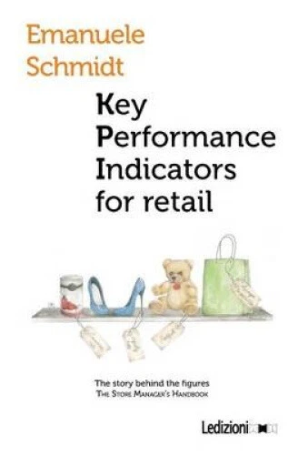 KEY PERFORMANCE INDICATOR for Retail. the Story Behind the Figures ...