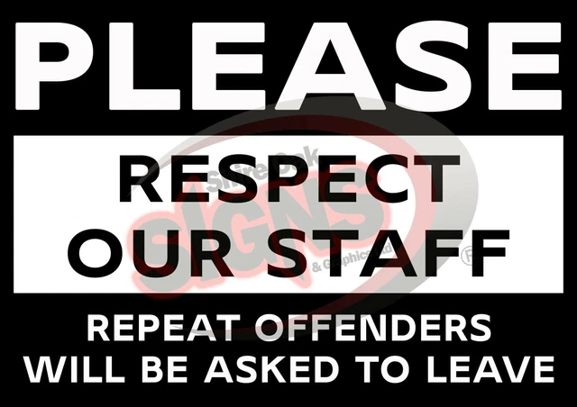 PLEASE RESPECT OUR Staff - Professionally made sign £3.99 - PicClick UK
