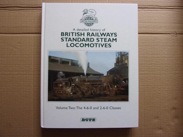 BRITISH RAILWAYS STANDARD Steam Loco Book RCTS History Vol.2 The 4-6-0s ...