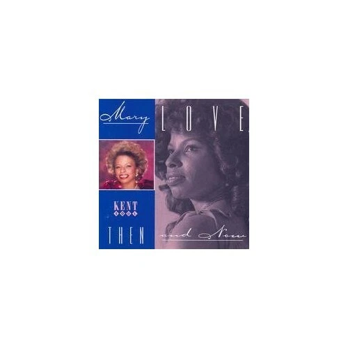 MARY LOVE - Then and Now - Mary Love CD 7MVG The Cheap Fast Free Post ...