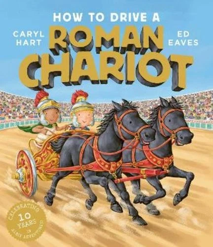 CARYL HART HOW to Drive a Roman Chariot (Poche) EUR 13,24 - PicClick FR