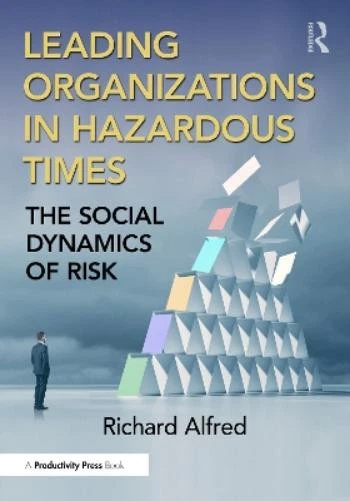 RICHARD ALFRED LEADING Organizations in Hazardous Times (Poche) EUR 82 ...