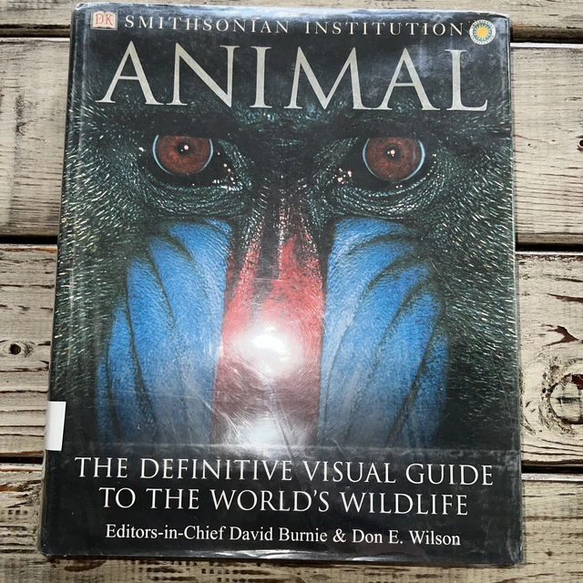 SMITHSONIAN INSTITUTION ANIMAL : The Definitive Visual Guide to the ...