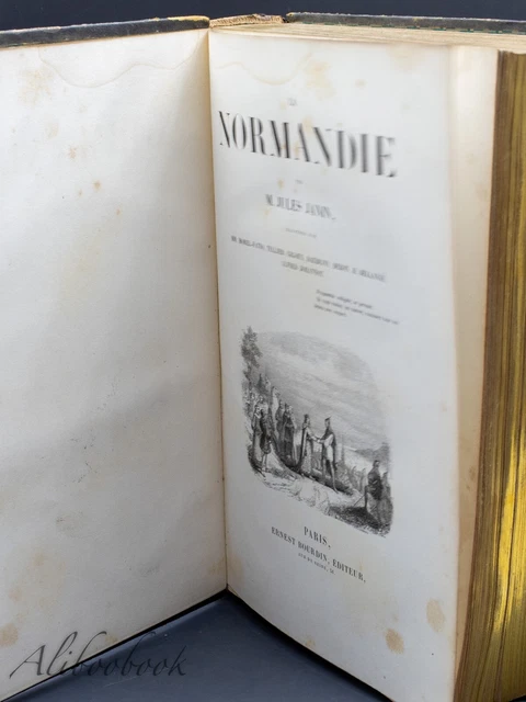 JULES JANIN - LA NORMANDIE - illustré par MM. Morel-Fatio - 1862 EUR 46 ...