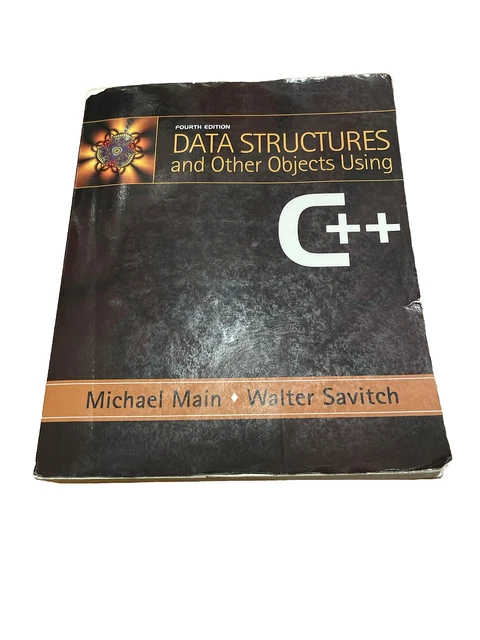 DATA STRUCTURES AND Other Objects Using C++ by Michael Main (2010 ...