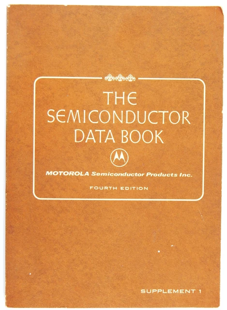 THE SEMICONDUCTOR DATA Book 1969 4Th Ed. Supplement 1 Motorola Soft ...