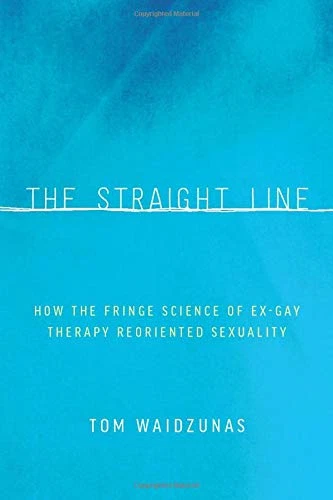 THE STRAIGHT LINE: How the Fringe Science - paperback, Tom Waidzunas ...