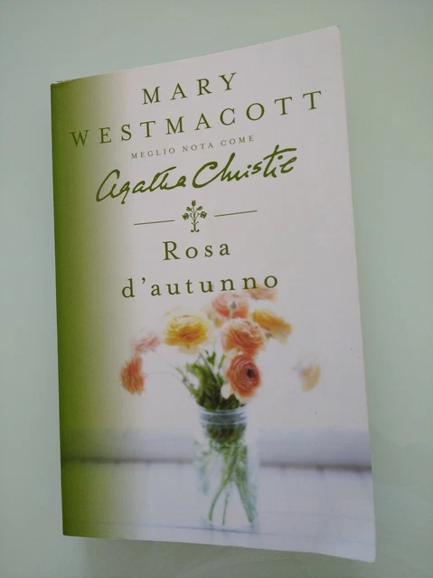 ROSA D'AUTUNNO - Mary Westmacott (Agatha Christie) - Mondadori (2018 ...